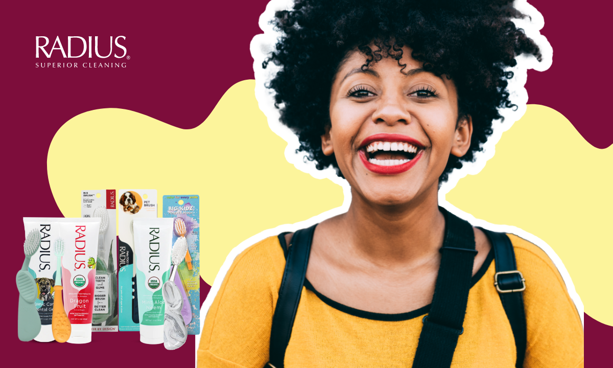 RADIUS Blog: Learn about Toothpaste, Toothbrushes and More